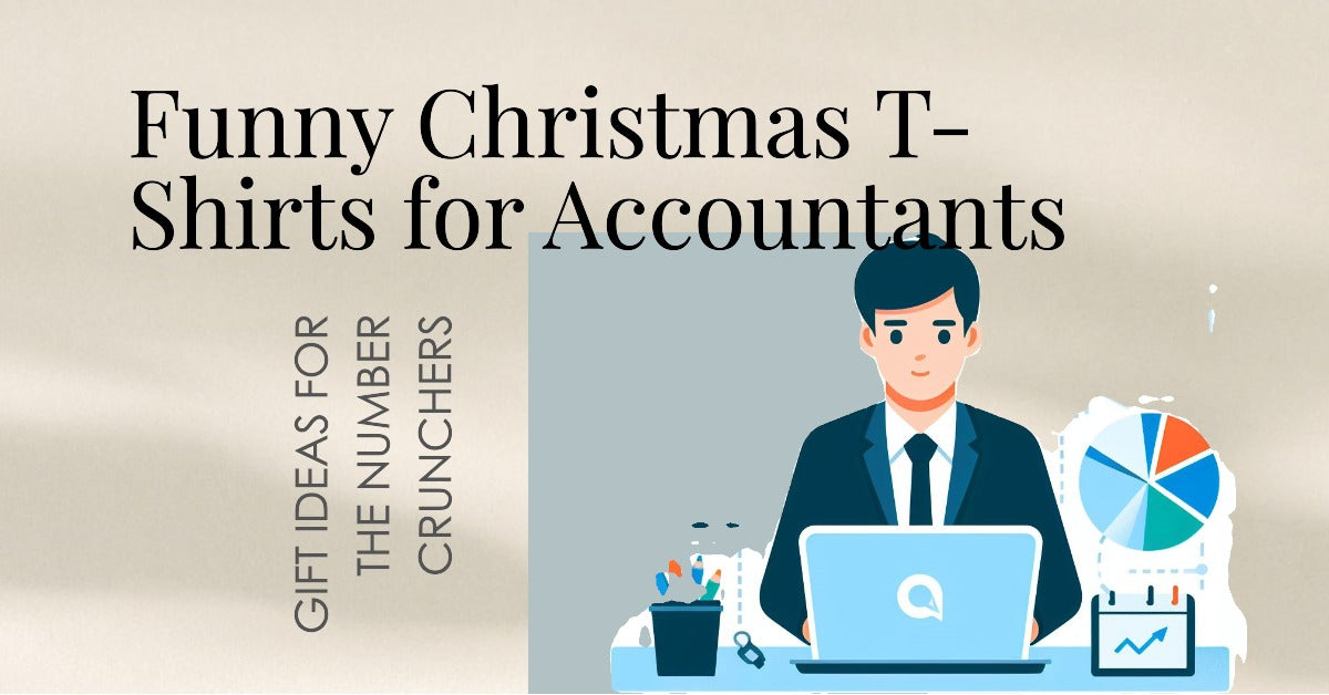 Christmas Gift Ideas for Accountants – Funny T-Shirt Edition! 🎄👕 ...