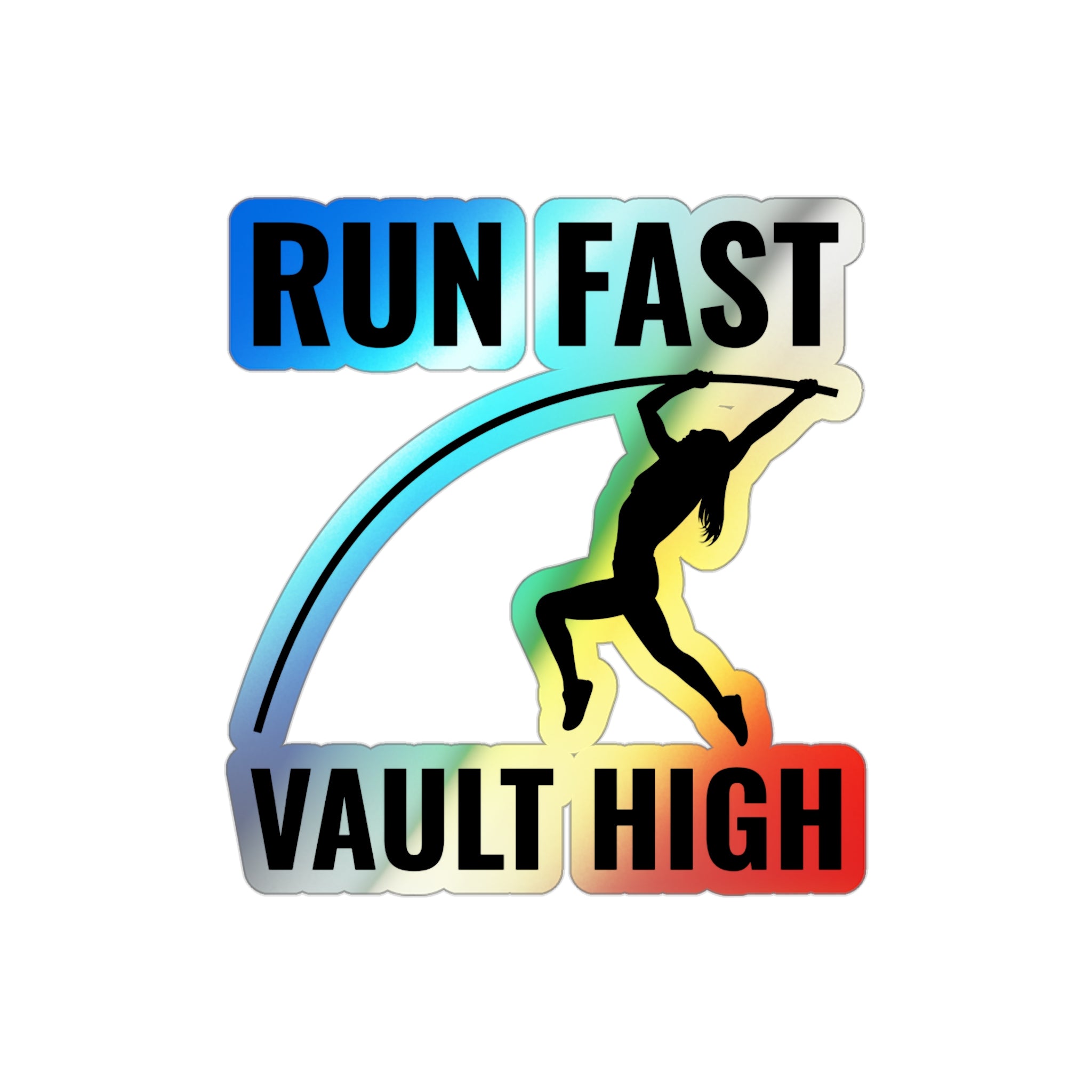 Pole Vault Sticker Holographic Vinyl– Run Fast, Vault High Motivationa ...