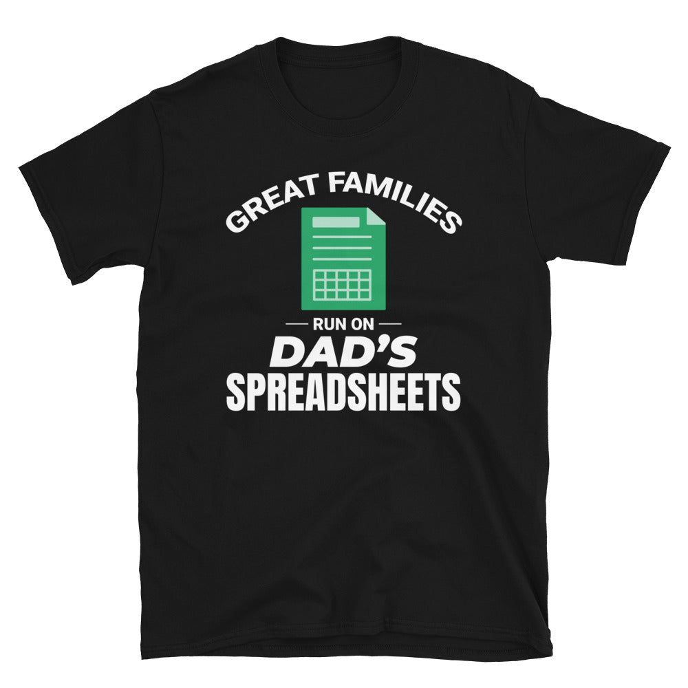 Great Families Run on Dad's Spreadsheets T-Shirt 📊👨‍💼 | Father's Day ...
